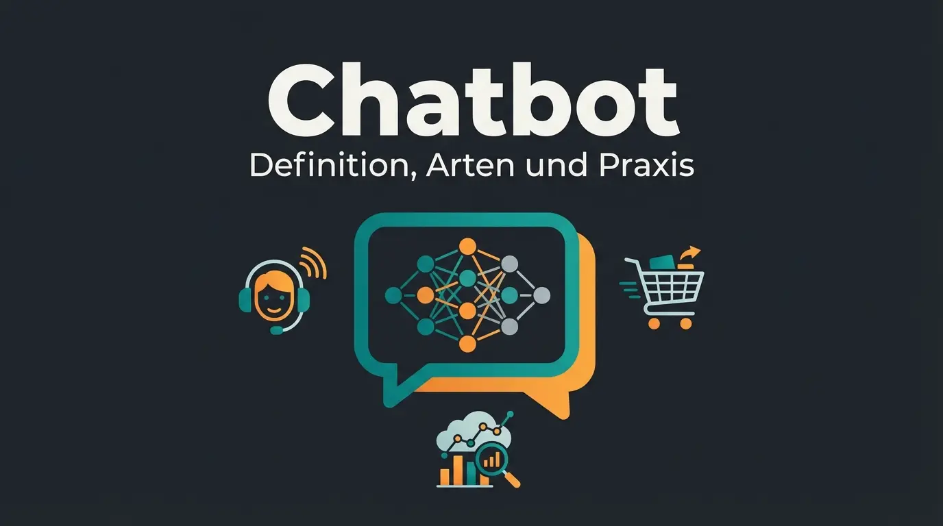 Chatbot: Definition, Arten, Kosten und Praxis