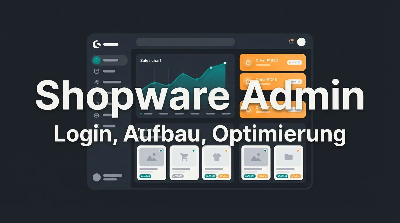 Shopware Admin: Login, Aufbau, Optimierung